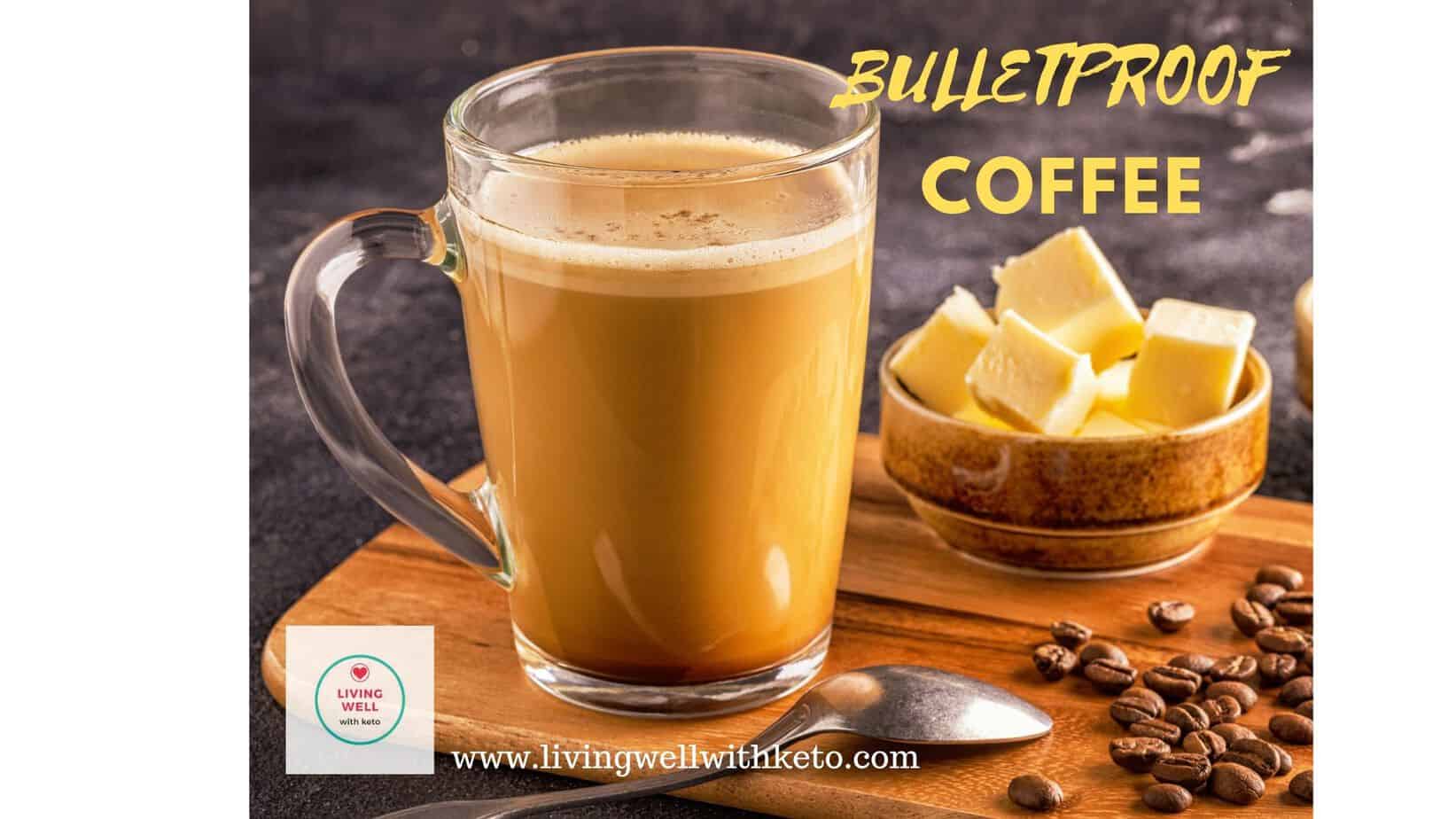 Bulletproof coffee recipe (keto) – Living Well With Keto