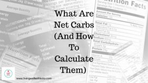 What Are Net Carbs (And How To Calculate Them) – Living Well With Keto